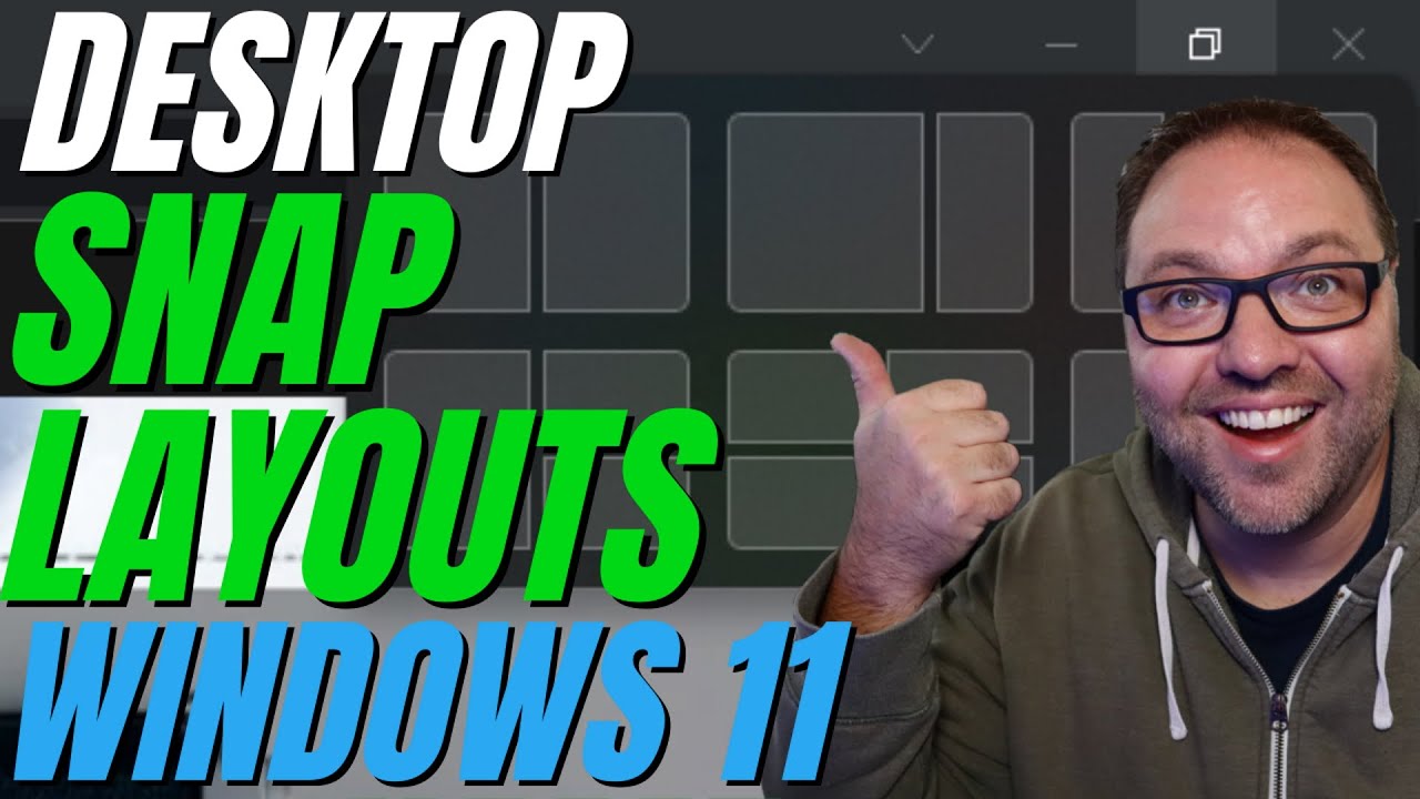 How to use Snap Layouts to Arrange Desktop - Windows 11 - Northern ...