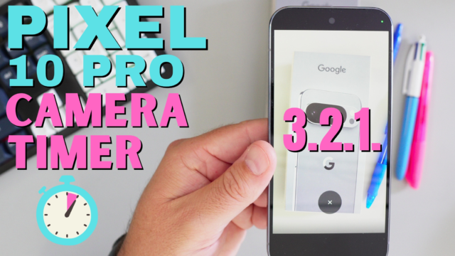 Unlock Perfect Photos: A Guide to the Camera Timer on Your Google Pixel ...